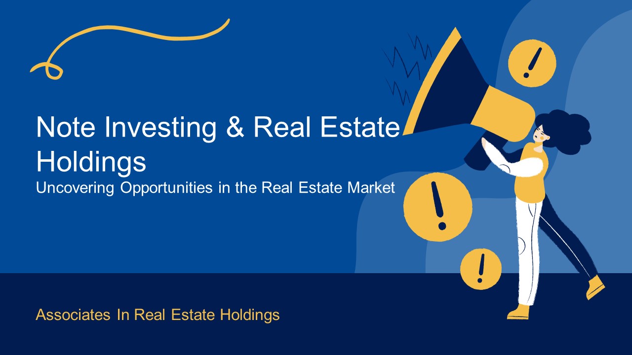 Note Investing & Real Estate Holdings presentation | free to download