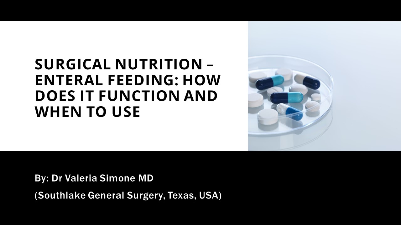 Surgical Nutrition – Enteral Feeding: How does it function and When to ...