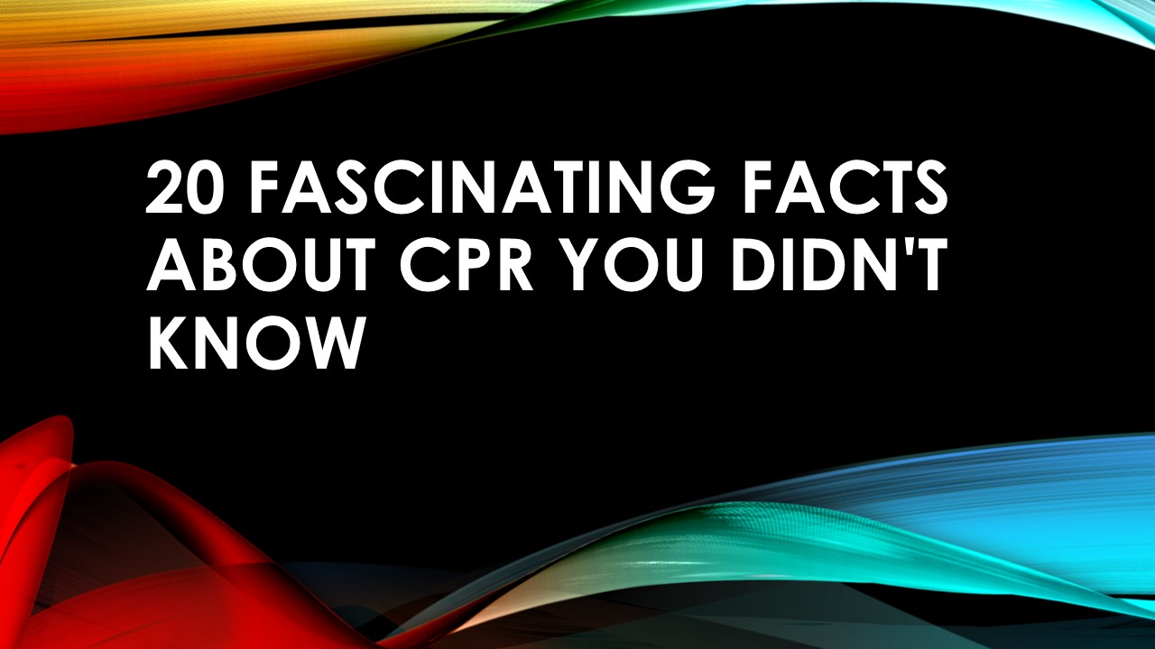 PPT – 20 Fascinating Facts About CPR You Didn't Know PowerPoint ...