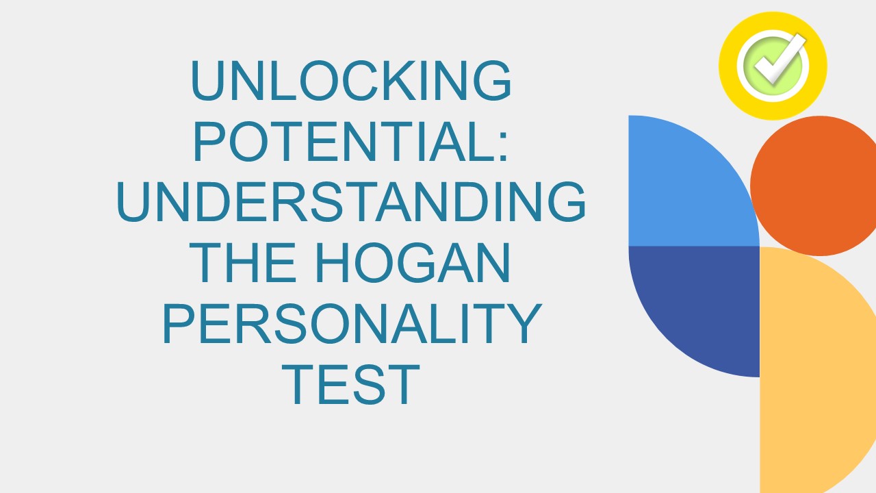 Unlocking Potential: Understanding the Hogan Personality Test ...