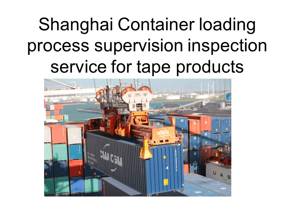 PPT – Shanghai Container loading process supervision inspection service ...