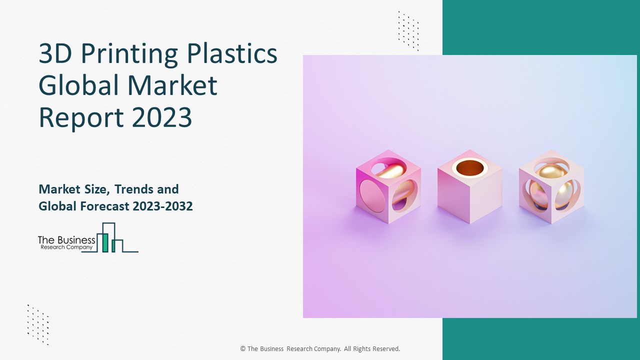 PPT – 3D Printing Plastics Market Segments, Analysis, Overview, Outlook Report 2023-2032 ...
