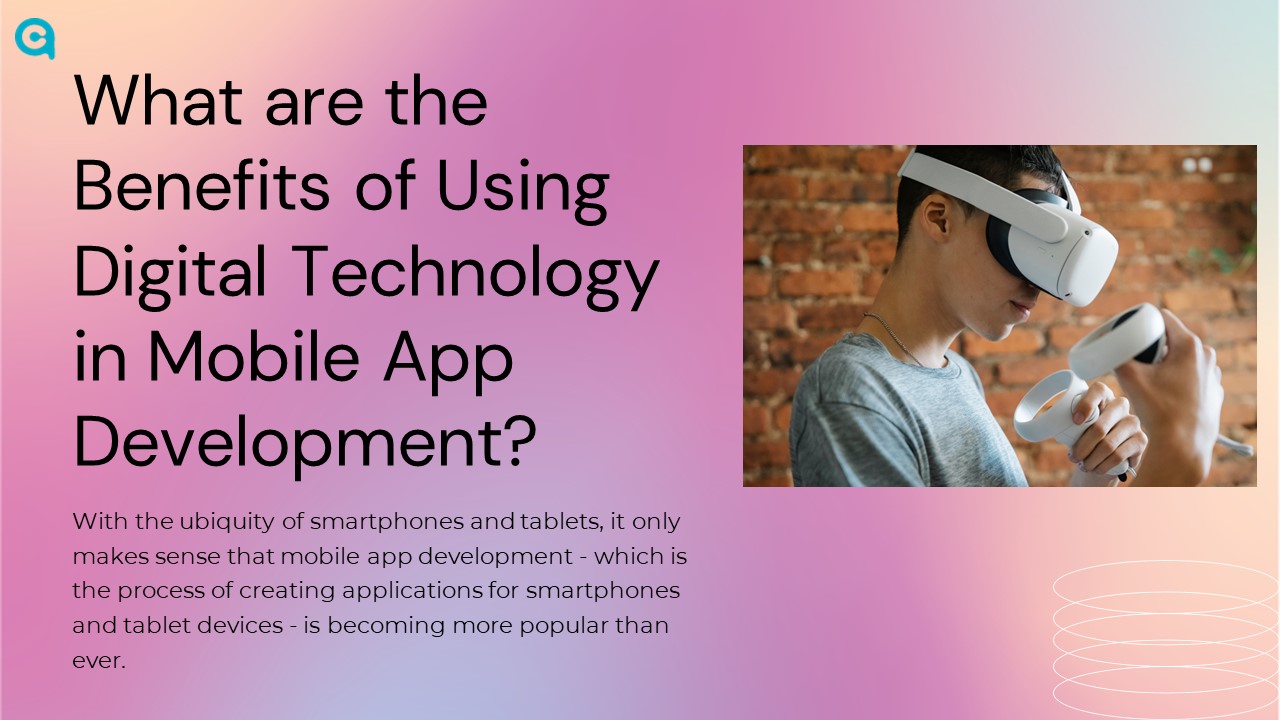 PPT – What are the Benefits of Using Digital Technology in Mobile App Development PowerPoint ...
