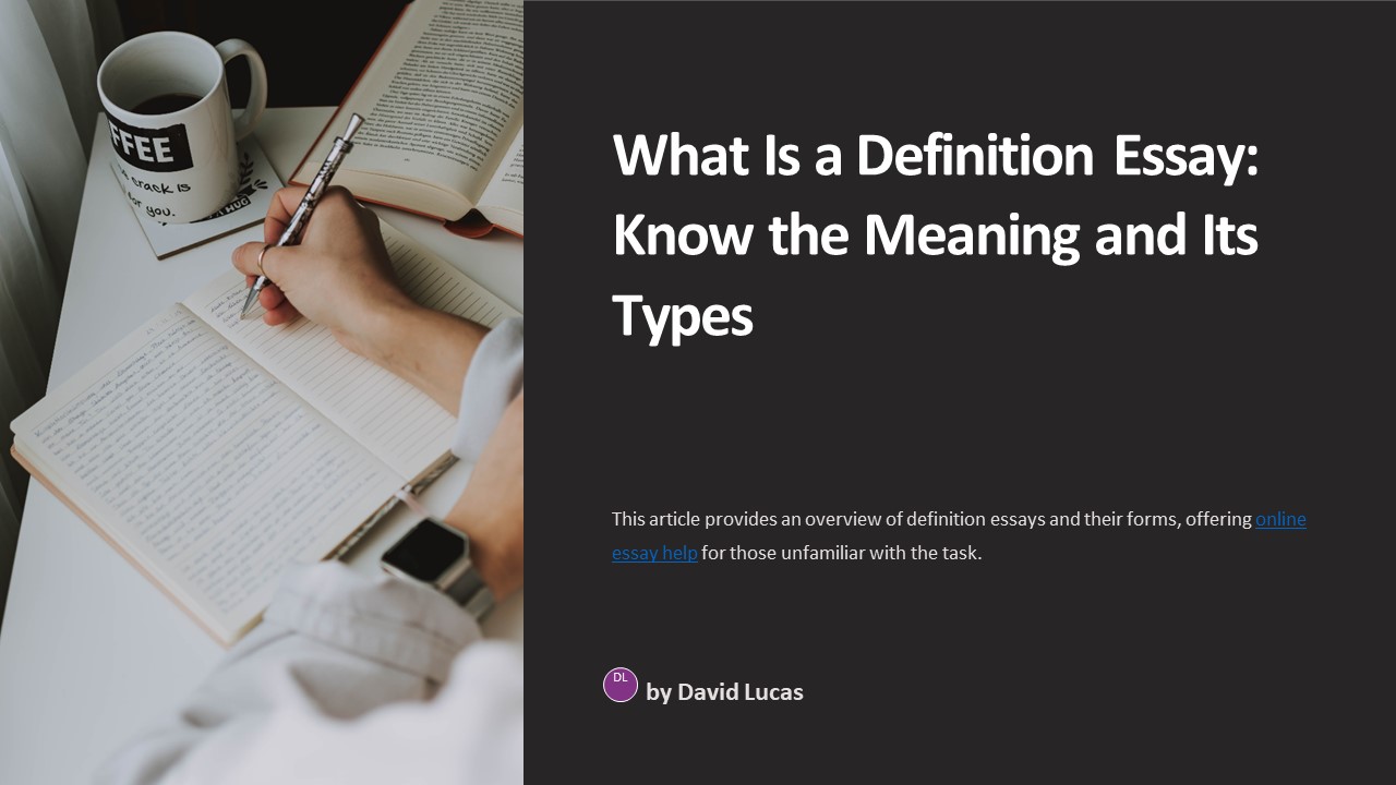 What Is a Definition Essay: Know the Meaning and Its Types presentation ...