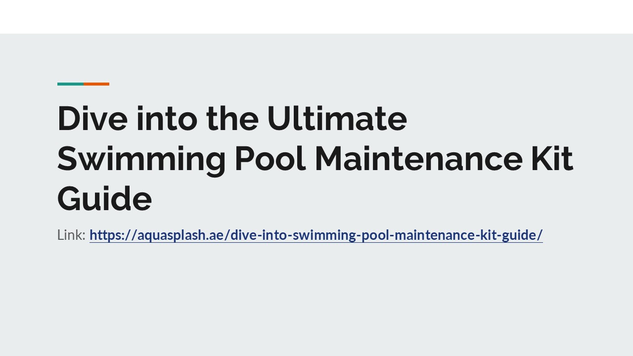 PPT – Dive Into the Ultimate Swimming Pool Maintenance Kit Guide PowerPoint presentation | free ...