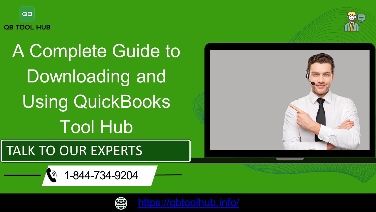 A Complete Guide to Downloading and Using QuickBooks Tool Hub ...