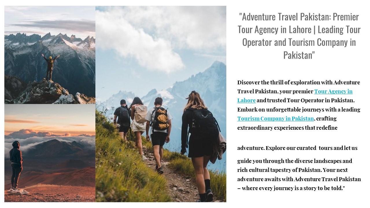 PPT – "Adventure Travel Pakistan: Premier Tour Agency in Lahore ...