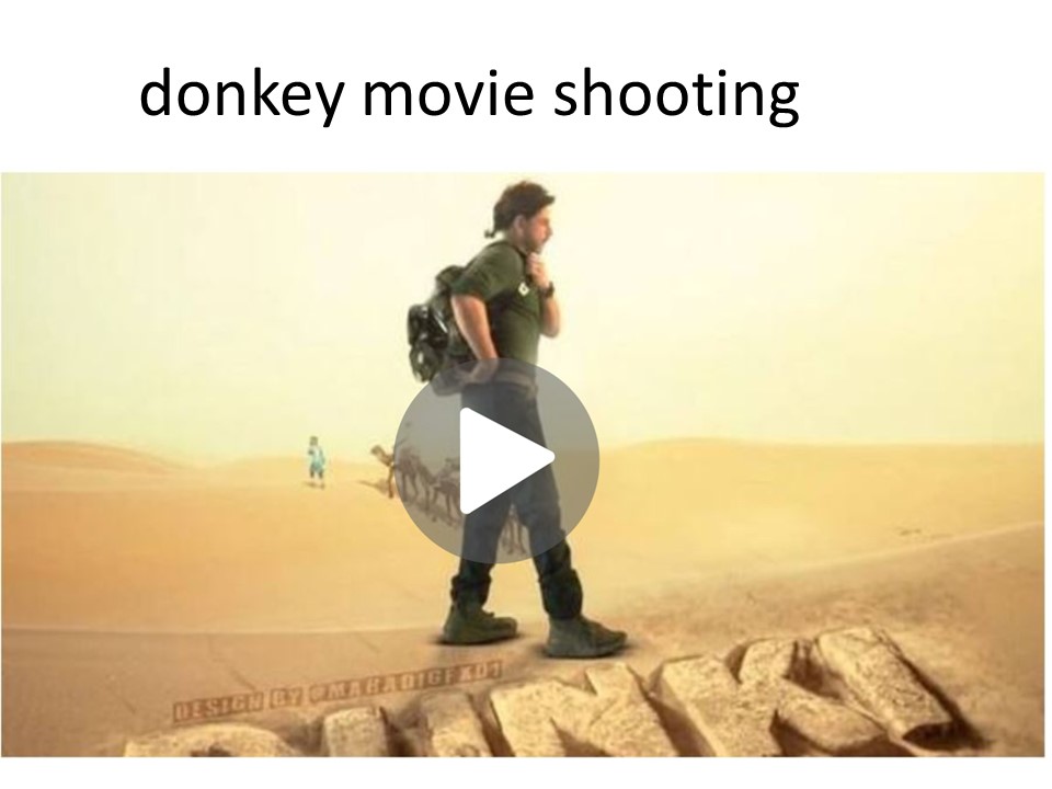 donkey movie shooting presentation | free to download