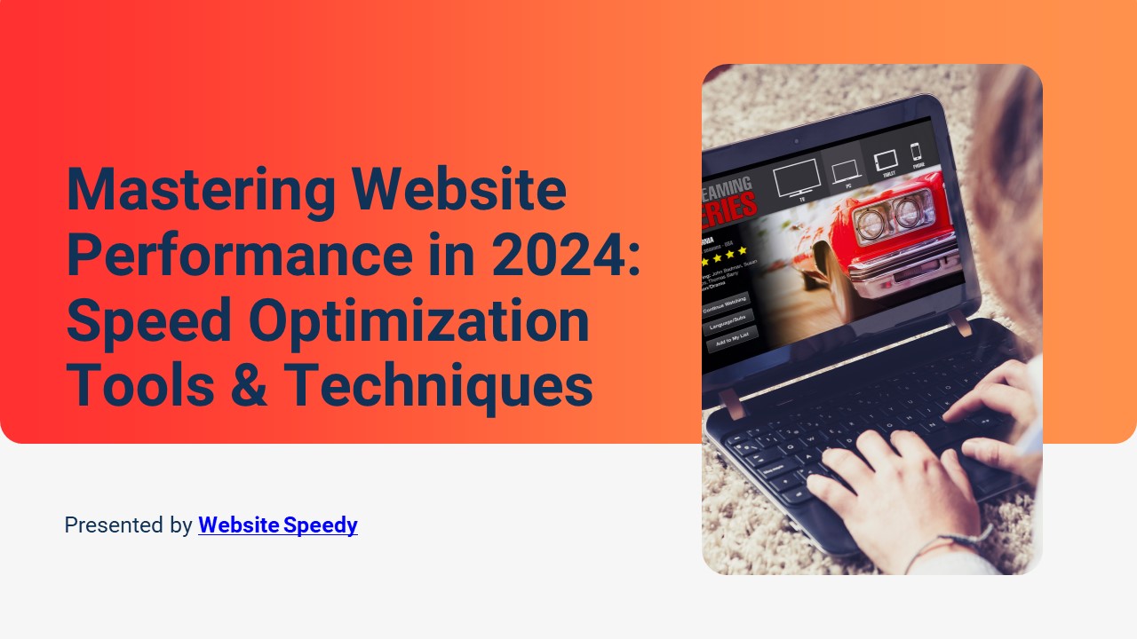 PPT – Mastering Website Performance in 2024: Speed Optimization Tools ...