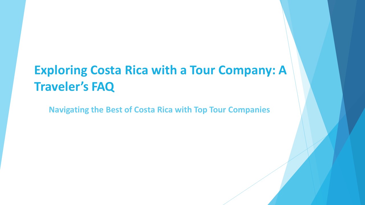 Exploring Costa Rica with a Tour Company A Traveler’s FAQ presentation ...