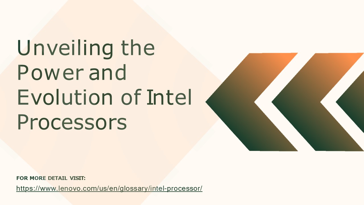 Unveiling the Power and Evolution of Intel Processors presentation ...