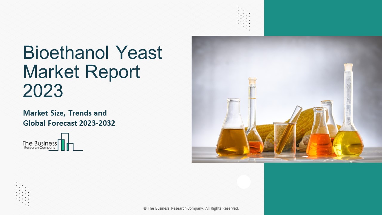 PPT – Bioethanol Yeast Market Demand, Business Opportunities And Share ...