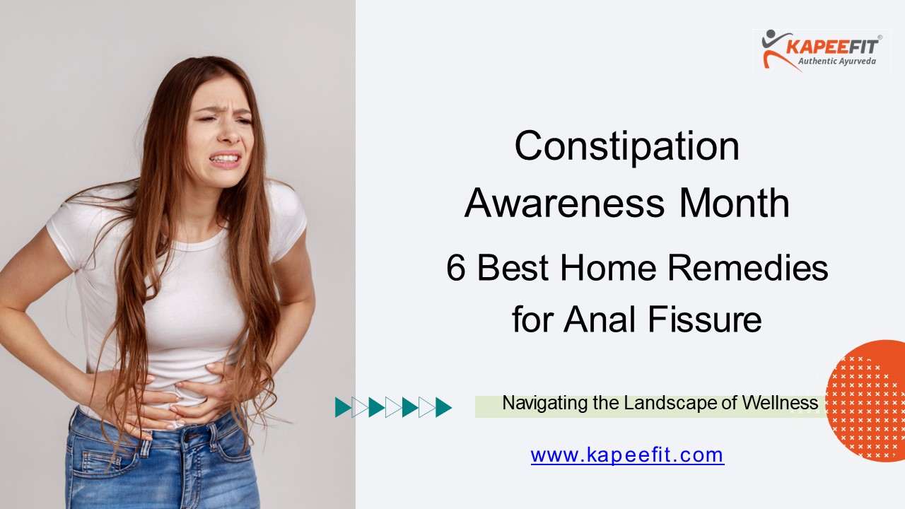 PPT – Constipation Awareness Month: 6 Best Home Remedies for Anal ...