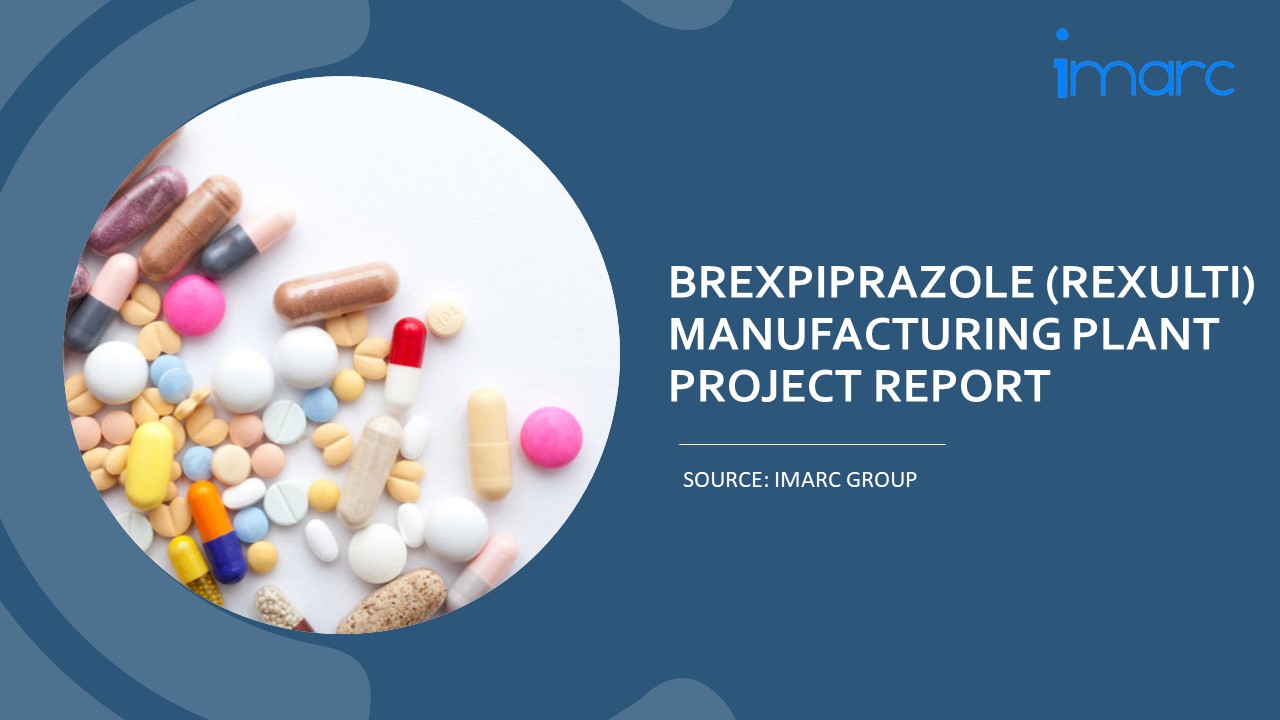 Detailed Project Report on Brexpiprazole (Rexulti) Manufacturing Unit ...