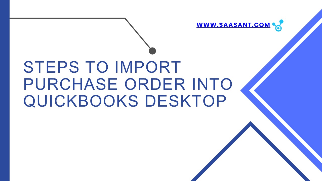 Steps to Import Purchase Order into QuickBooks Desktop presentation | free to download