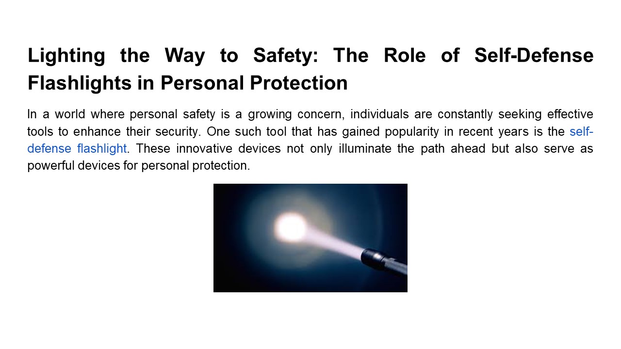 PPT – Lighting the Way to Safety: The Role of Self-Defense Flashlights ...