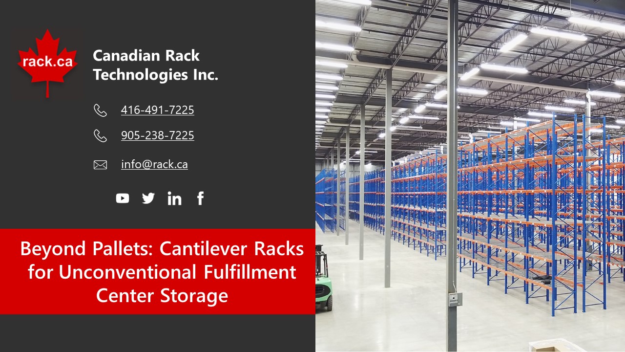 PPT – Beyond Pallets: Cantilever Racks for Unconventional Fulfillment ...
