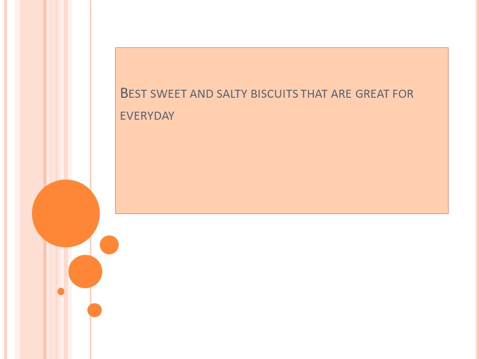 PPT – Best sweet and salty biscuits that are great for everyday ...