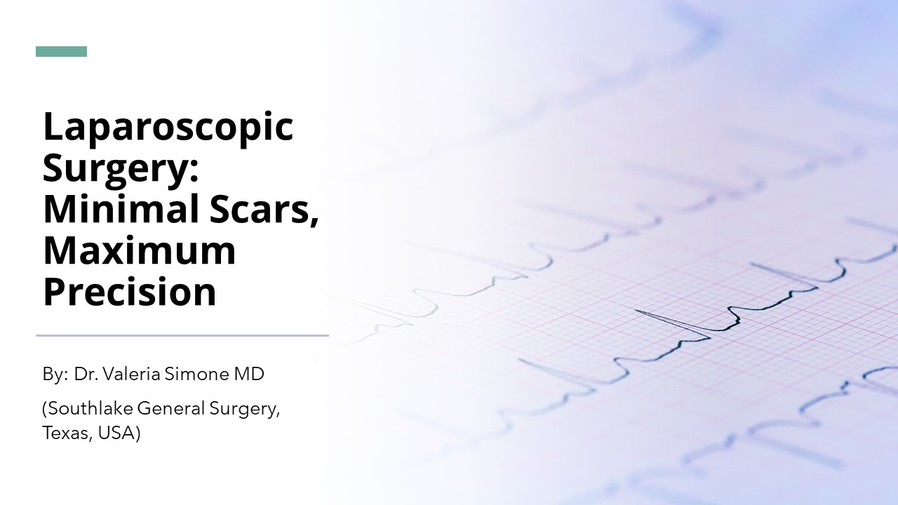 Laparoscopic Surgery: Minimal Scars, Maximum Precision presentation ...