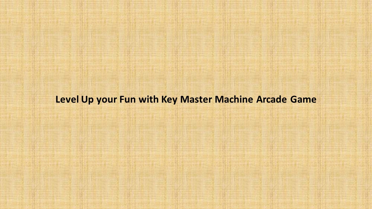 PPT – Level Up your Fun with Key Master Machine Arcade Game PowerPoint ...