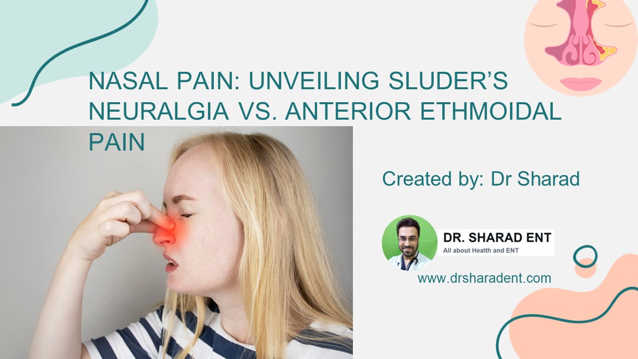 Nasal Pain: Unveiling Sluder’s Neuralgia vs Anterior Ethmoidal Pain ...