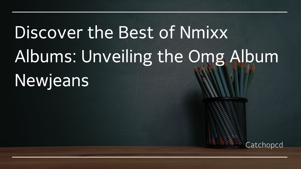 Discover the Best of Nmixx Albums: Unveiling the Omg Album Newjeans ...