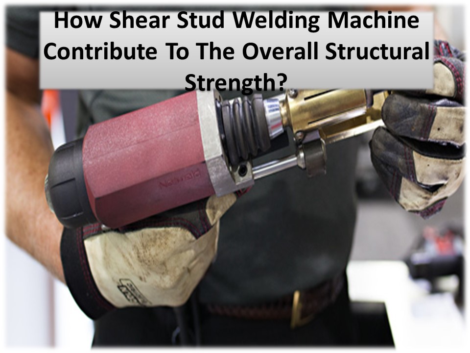 PPT – The Primary 4 Benefits of Stud Welding PowerPoint presentation ...