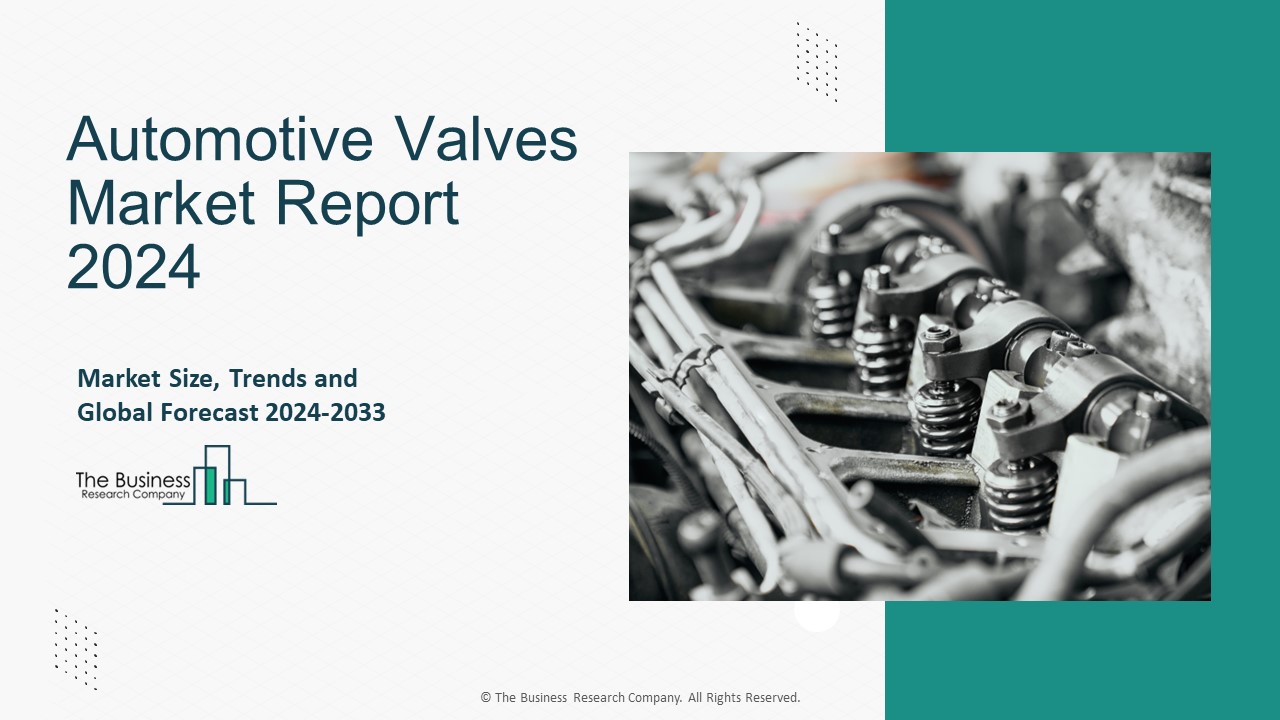 PPT – Automotive Valves Market Research And Analysis 2024-2033 ...
