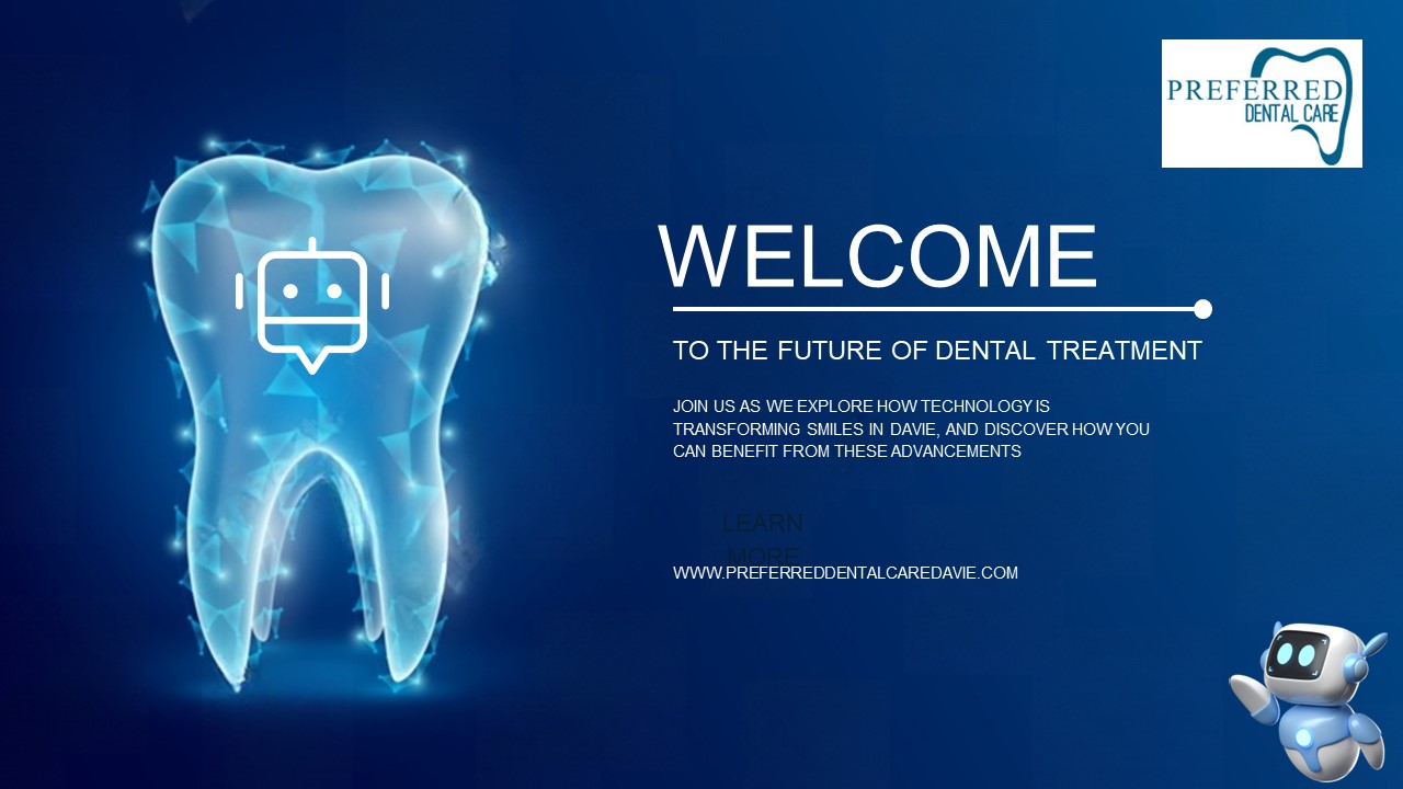 PPT – Smart Smiles: How Tech is Transforming Davie's Dental Care ...