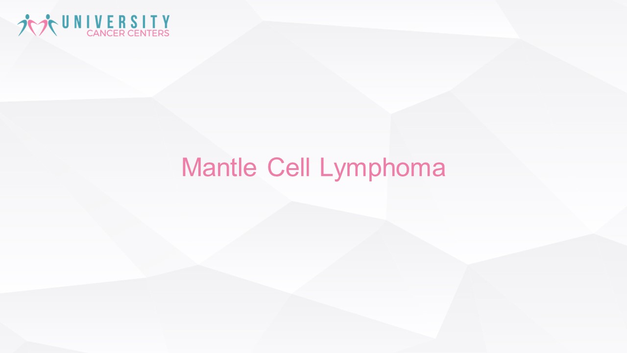 PPT – Mantle Cell Lymphoma PowerPoint presentation | free to download ...