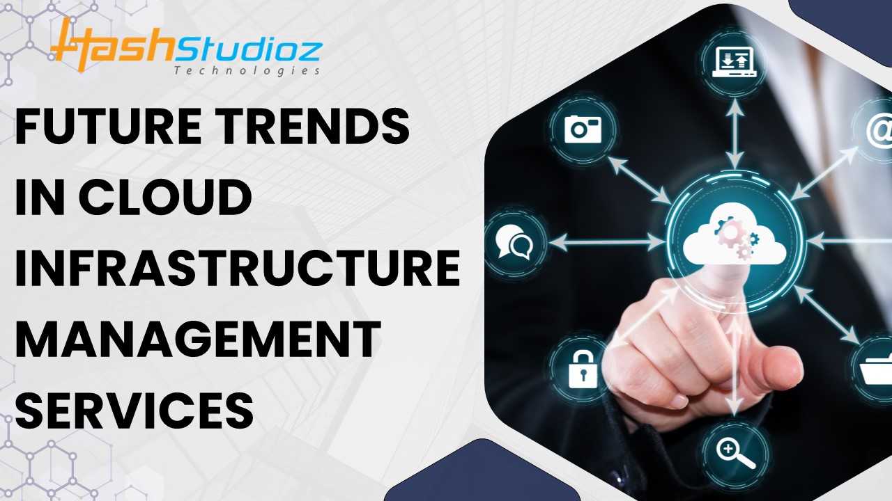 Future Trends in Cloud Infrastructure Management Services presentation ...