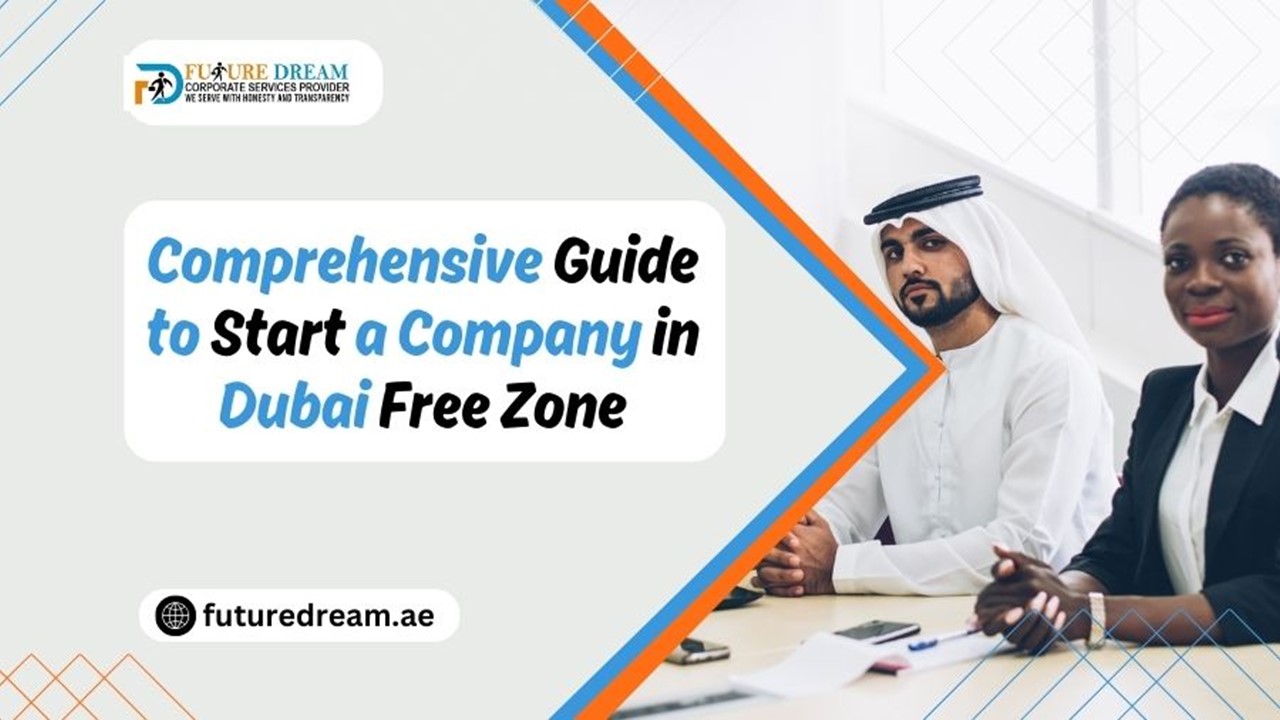 PPT – A Comprehensive Guide to Start a Company in Dubai Free Zone ...