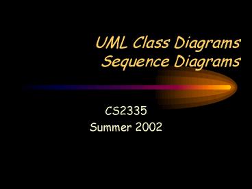 UML Class Diagrams Sequence Diagrams presentation | free to view