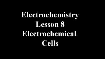 PPT – Electrochemistry PowerPoint presentation | free to download - id ...