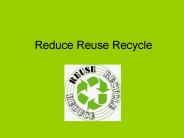 PPT – Reduce, Reuse, and Recycle PowerPoint presentation | free to view ...