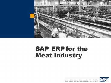 SAP ERP for the Meat Industry presentation | free to view