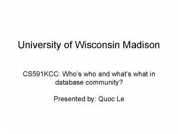 University of Wisconsin Madison CS591KCC: Whos who and whats what in ...