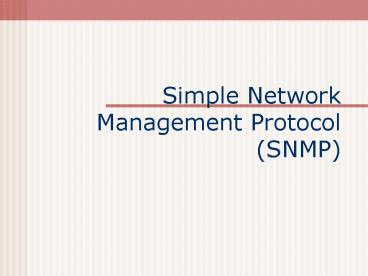 Simple Network Management Protocol SNMP presentation | free to view