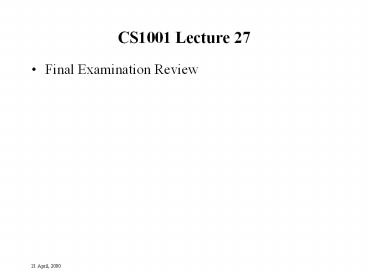 PPT – CS1001 Lecture 27 PowerPoint presentation | free to download - id ...
