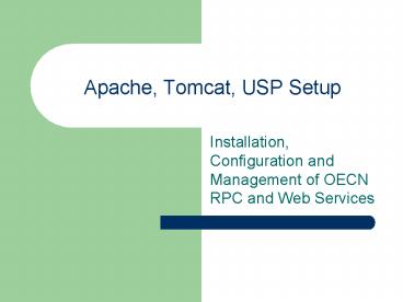 PPT – Apache, Tomcat, USP Setup PowerPoint presentation | free to view ...