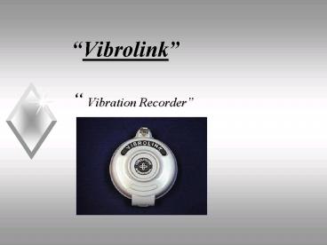 Vibrolink Vibration Recorder presentation | free to view