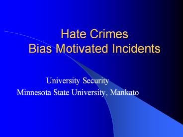Hate Crimes Bias Motivated Incidents presentation | free to view