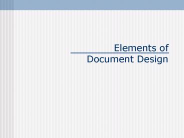 PPT – Elements of Document Design PowerPoint presentation | free to ...