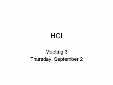 PPT – HCI PowerPoint presentation | free to download - id: 1842d1-ZDc1Z