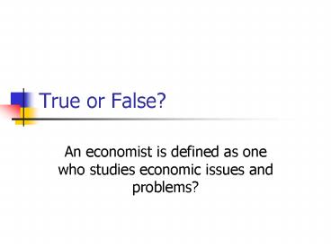 PPT – True or False PowerPoint presentation | free to view - id: 18809c ...