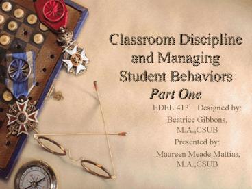 PPT – Classroom Discipline and Managing Student Behaviors Part One ...