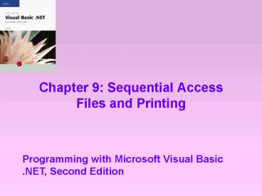 Chapter 9: Sequential Access Files and Printing presentation | free to view