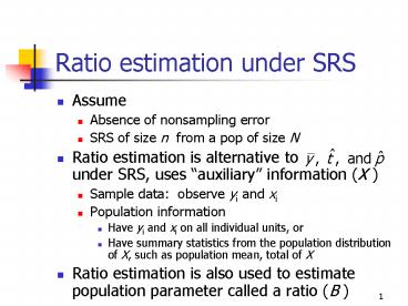 PPT – Ratio estimation under SRS PowerPoint presentation | free to view ...