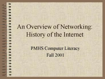 PPT – An Overview of Networking: History of the Internet PowerPoint ...