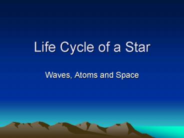 Life Cycle of a Star presentation | free to view
